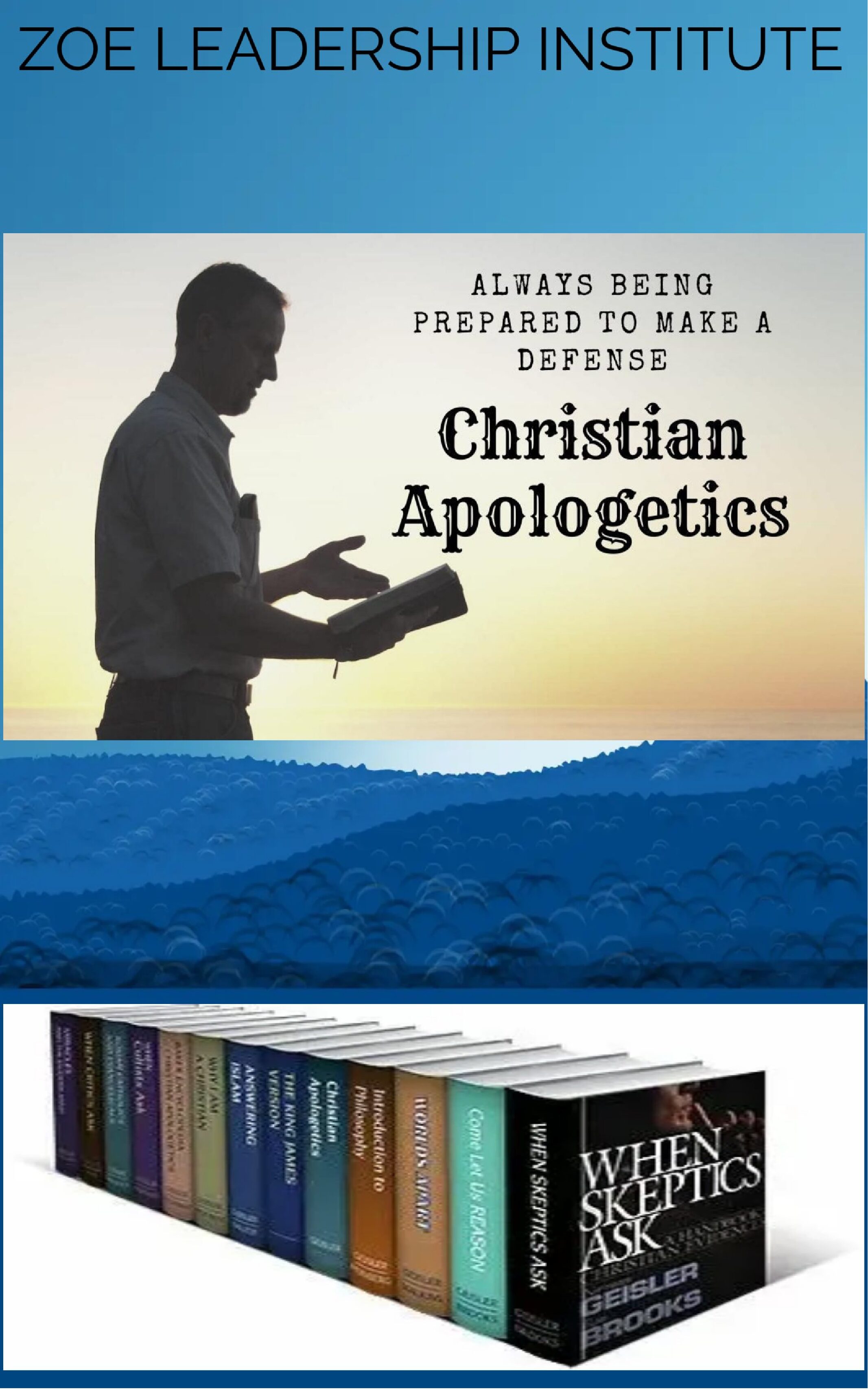 CHRISTIAN APOLOGETICS – Zoe Leadership Institute
